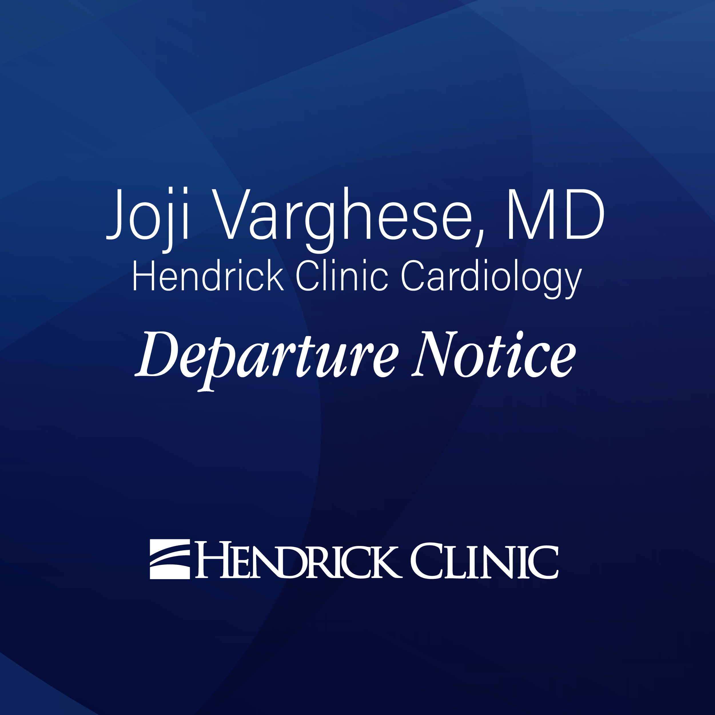 Joji Varghese, MD, Departure Notice