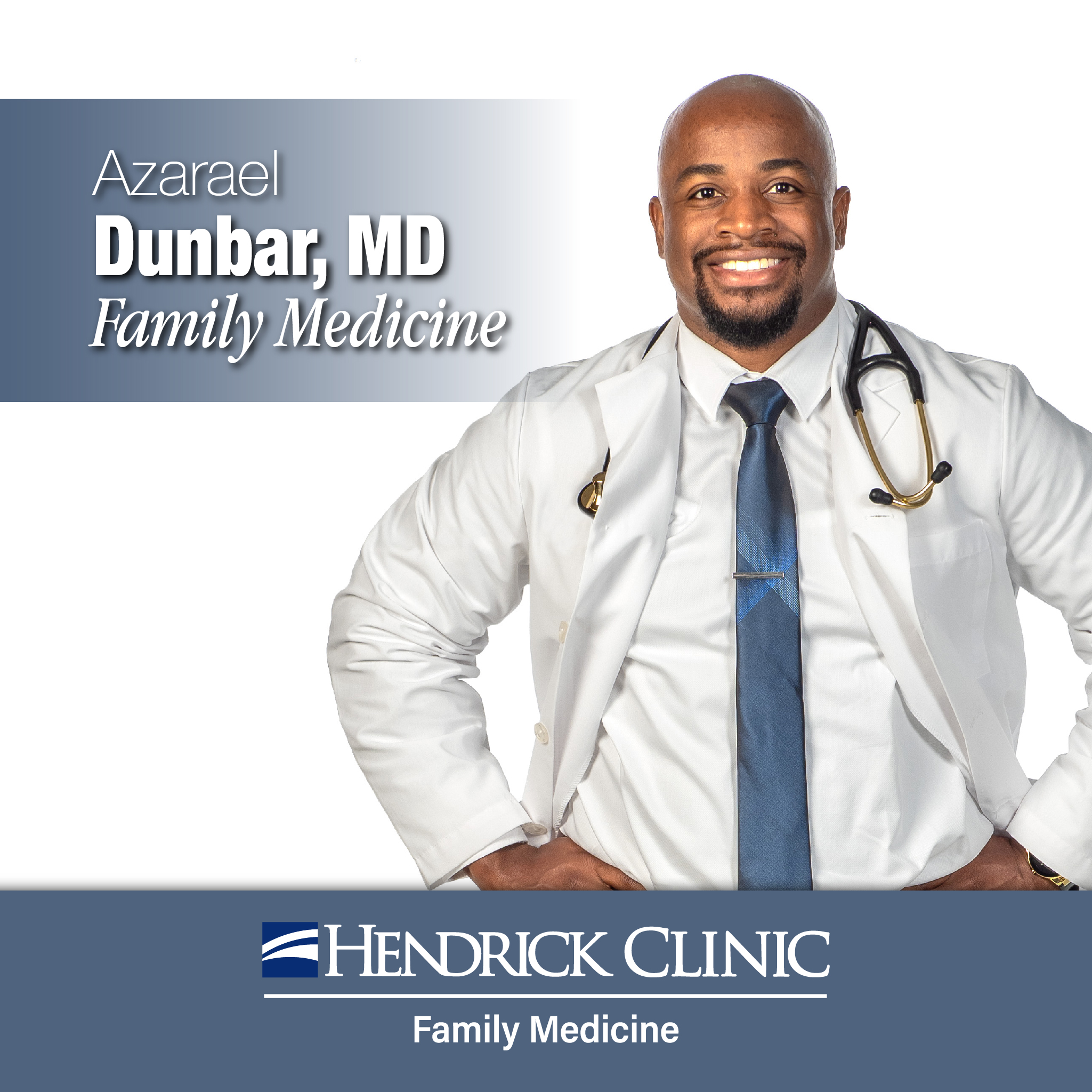 Hendrick Clinic welcomes Azarael Dunbar, MD