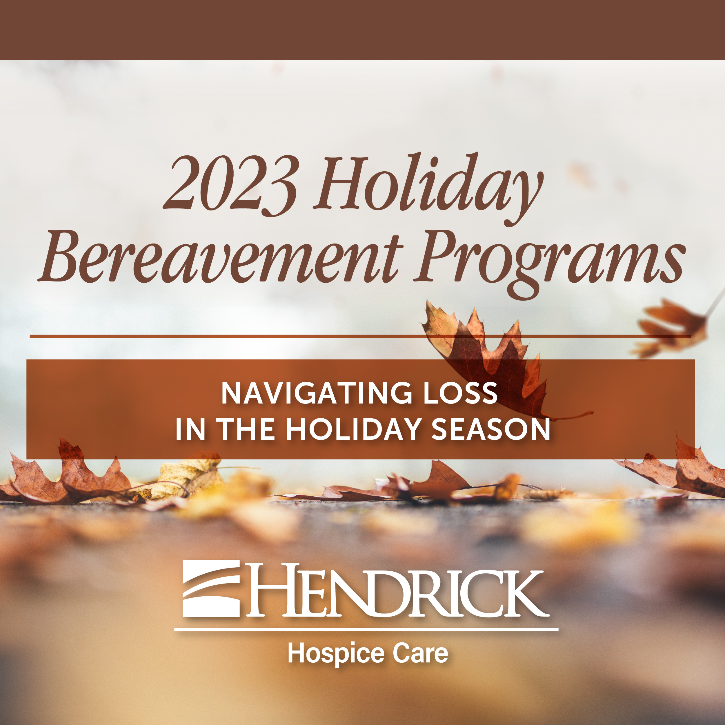 Hendrick Hospice Care offers two programs on grief and the holidays